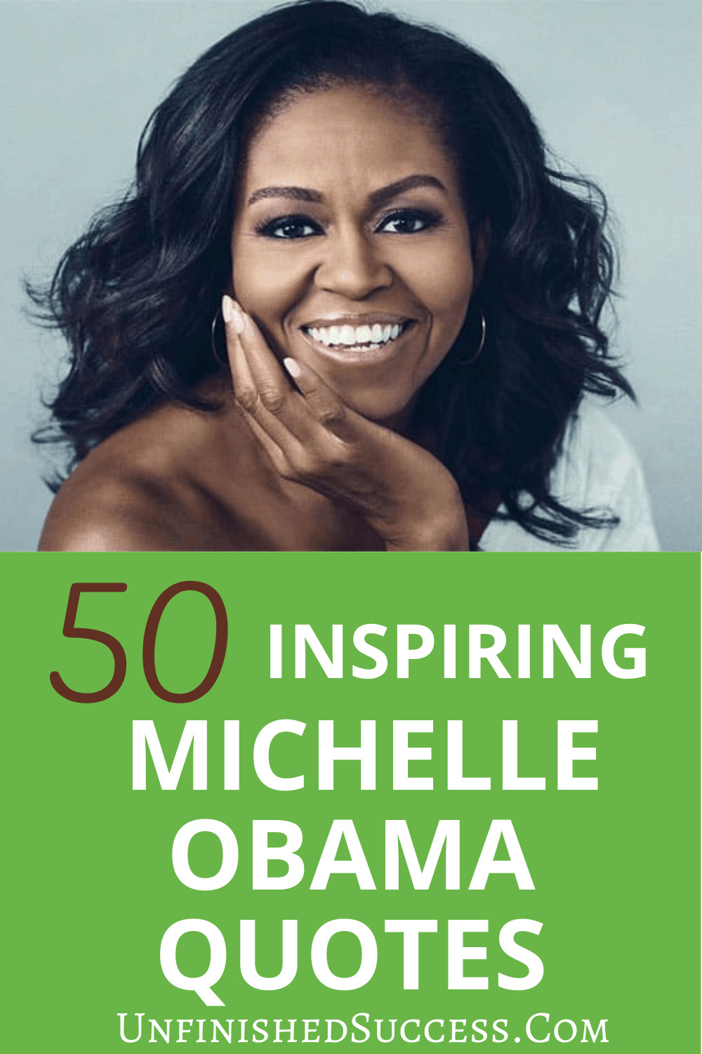 50 Inspiring Michelle Obama Quotes - Unfinished Success