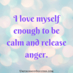 144 Proven Affirmations For Anger To Calm You Down - Unfinished Success