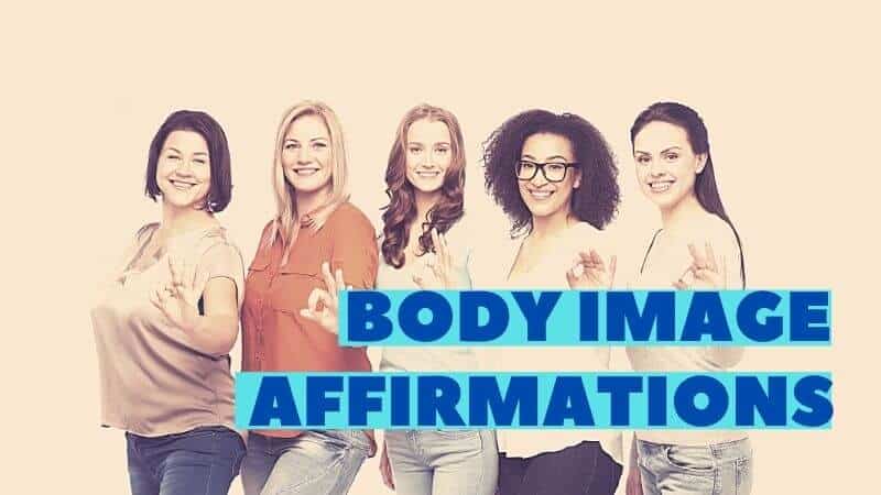 422 Body Image Affirmations To Supercharge Your Body - Unfinished Success