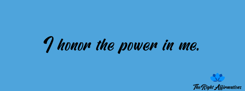 i honor the power in me - Unfinished Success