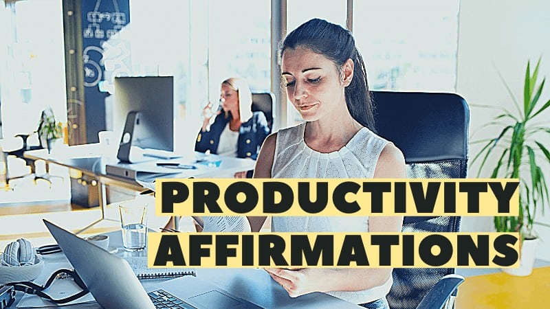 increase productivity affirmations featured image - Unfinished Success