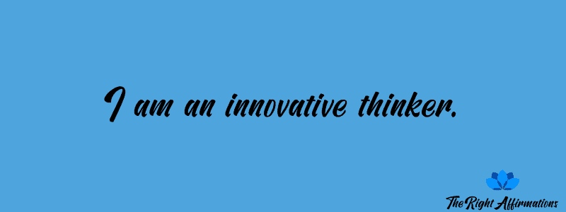 I am an innovative thinker. - Unfinished Success