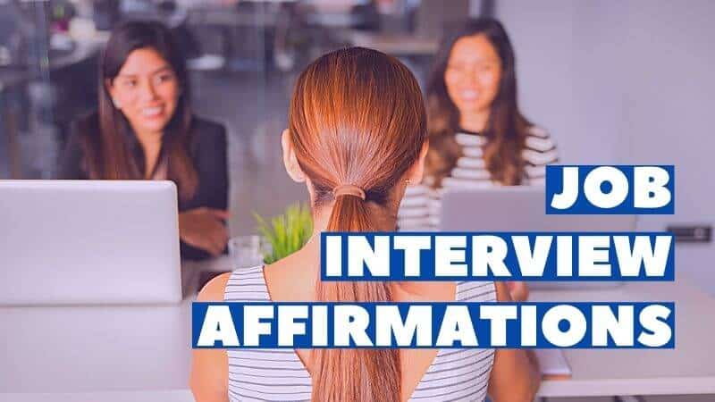 378 Job Interview Affirmations For Surefire Success - Unfinished Success