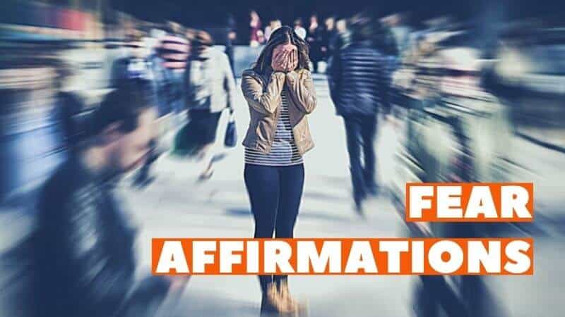 575 Affirmations For Fear To Help You Overcome It Forever - Unfinished ...