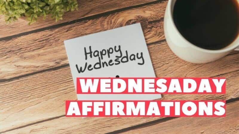 146 Wednesday Affirmations For Mid Week Booster - Unfinished Success