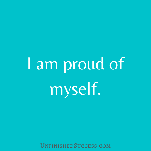 I am proud of myself - Unfinished Success
