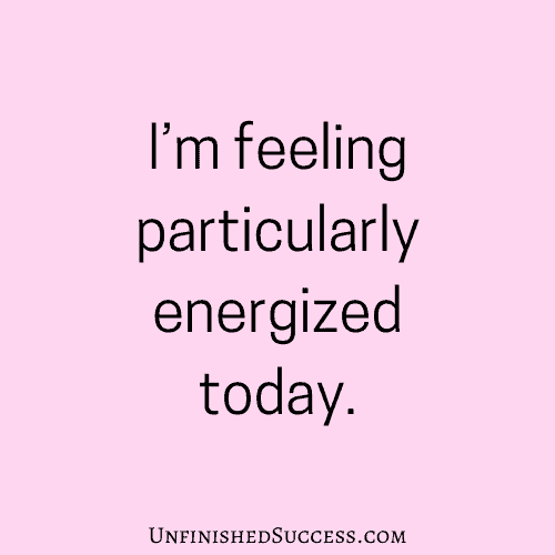 228 Incredible Saturday Affirmations - Unfinished Success