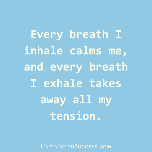 Every-breath-I-inhale-calms-me - Unfinished Success
