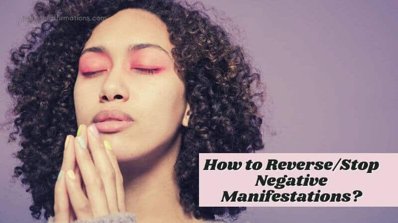 How to Reverse/Stop Negative Manifestations? - Unfinished Success