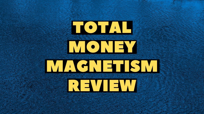 total money magnetism review featured image - Unfinished Success