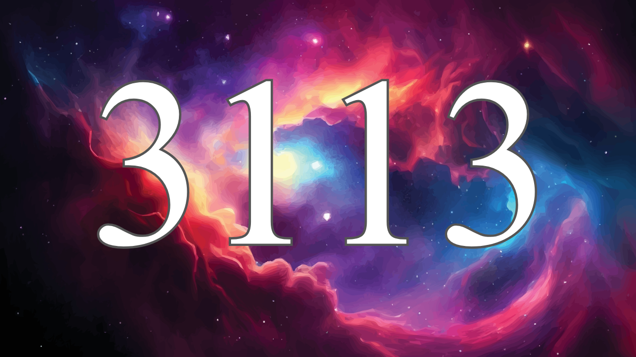 Angel Number 3113 Meaning And Its Significance - Unfinished Success