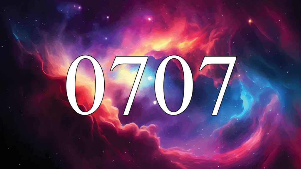 Angel Number 0707 Meaning And Its Significance - Unfinished Success