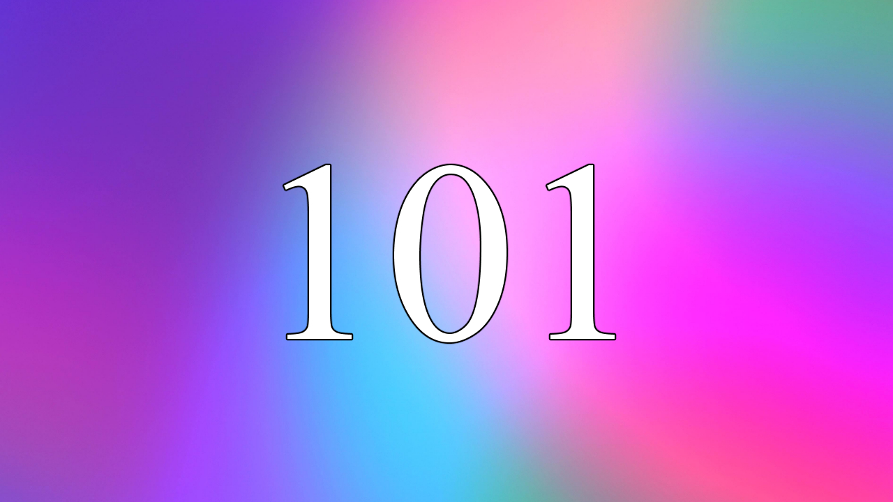 Angel Number 101 Meaning And Its Significance - Unfinished Success