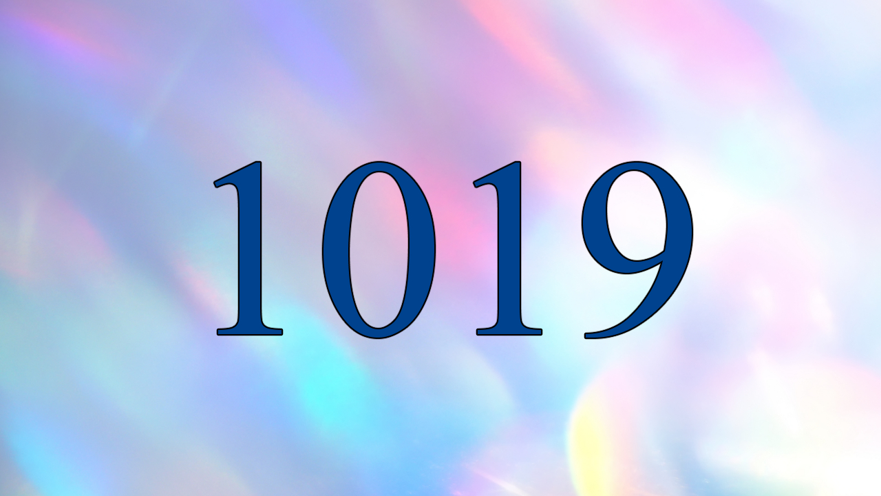 Angel Number 1019 Meaning And Significance - Unfinished Success